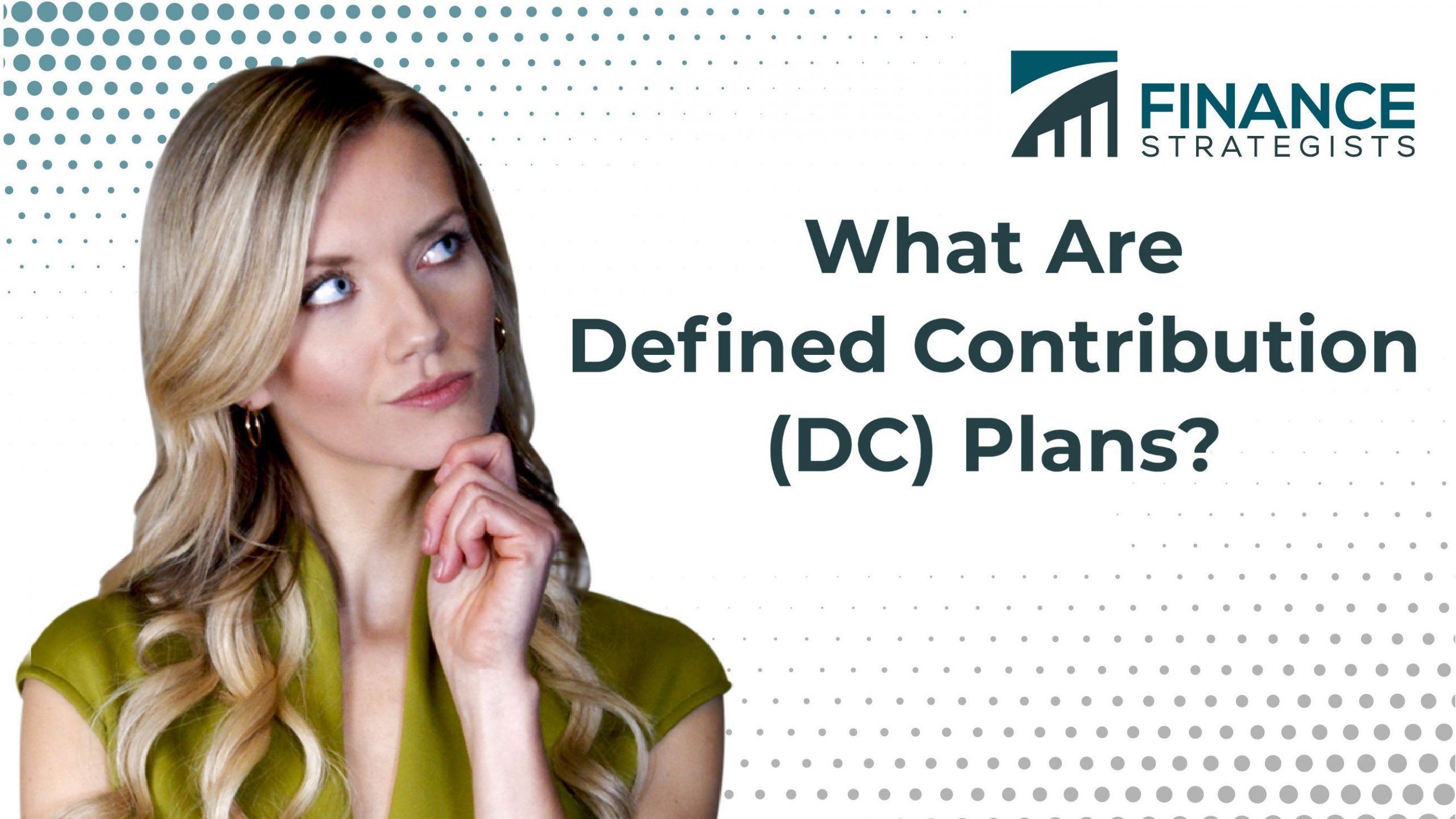 Defined Contribution DC Plan Basics Types Finance Strategists
